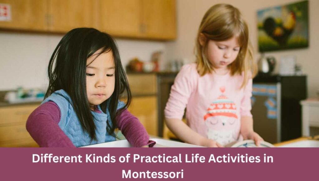 How do Practical Life activities contribute to Montessori education ...